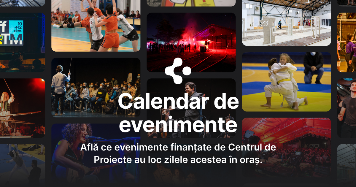 Calendar de evenimente în Timișoara – Centrul de Proiecte